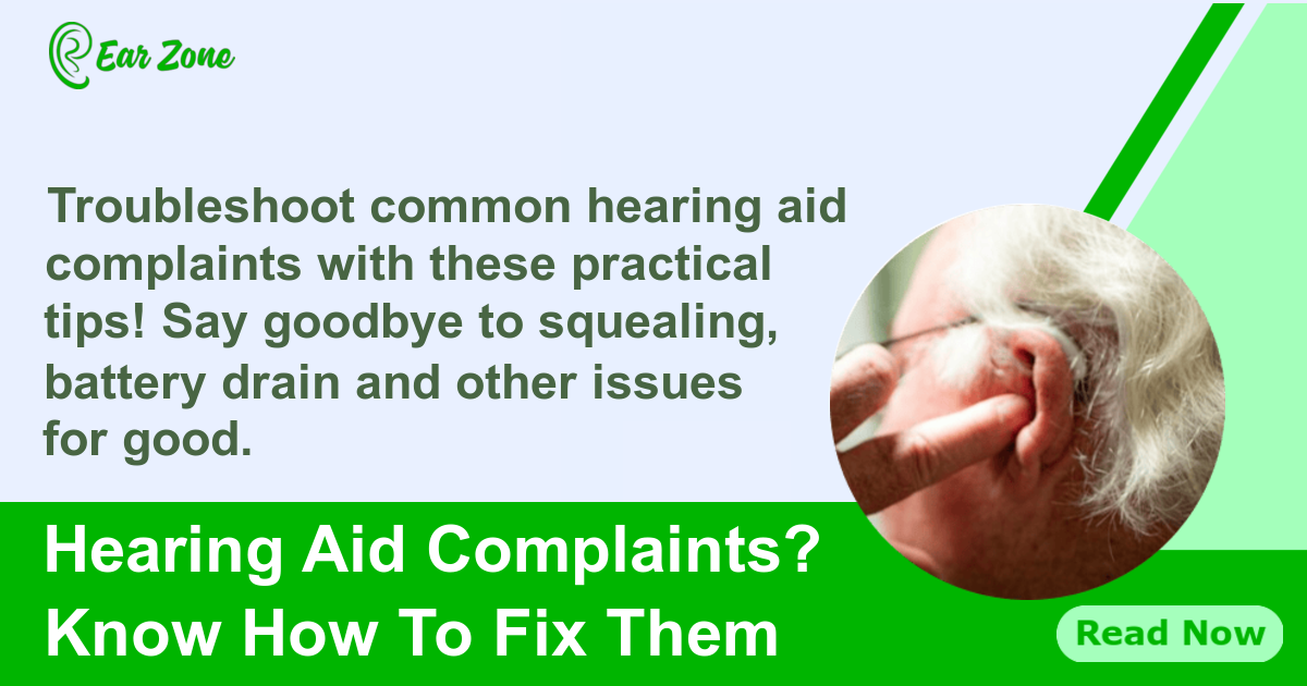 Common hearing aid complaints and how to fix them
